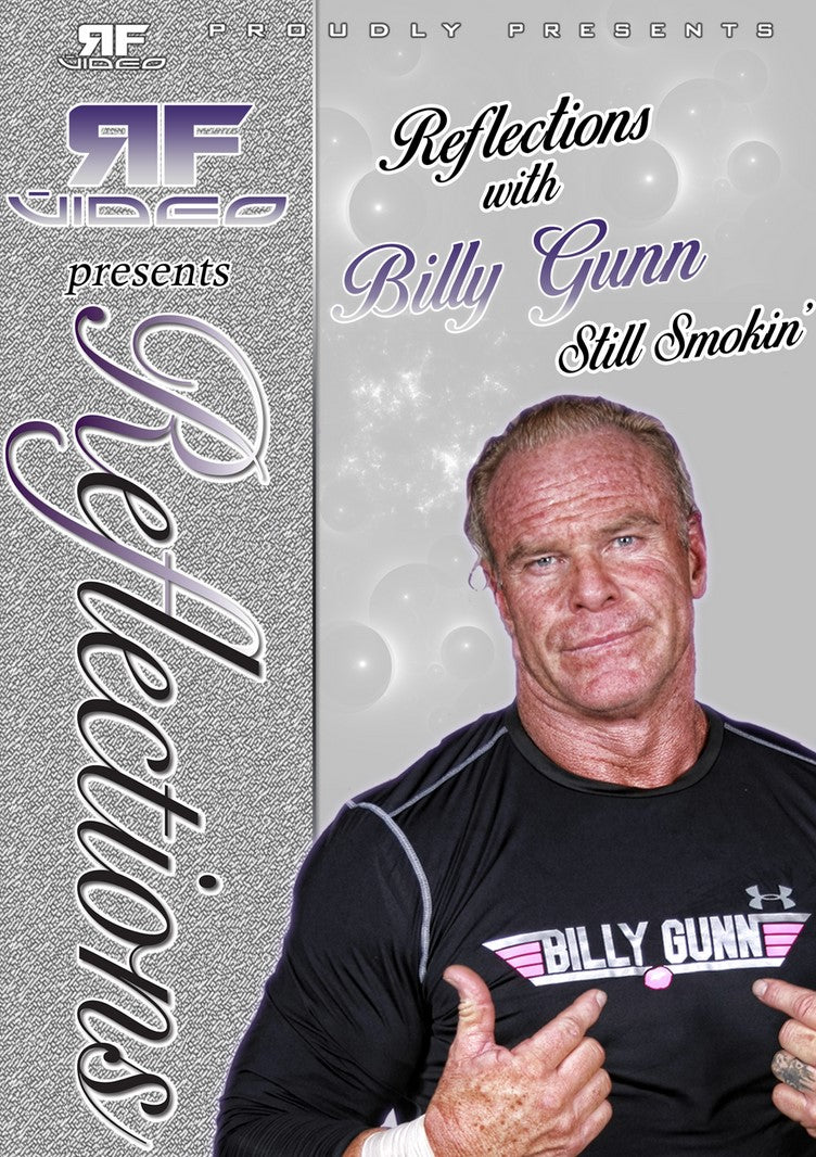 Reflections with Billy Gunn – Still Smokin’ – RF Video