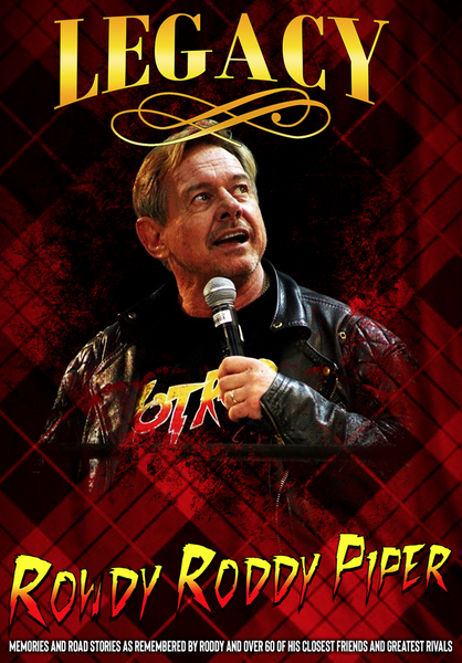 Legacy: Rowdy Roddy Piper Documentary – RF Video